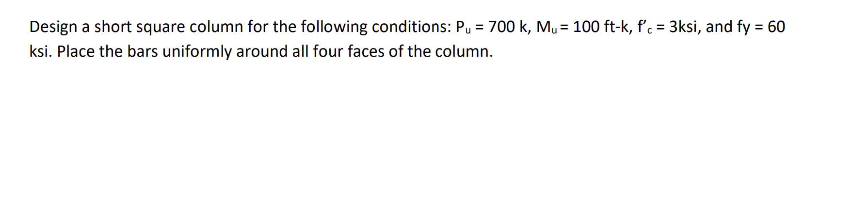 Solved Design a short square column for the following | Chegg.com