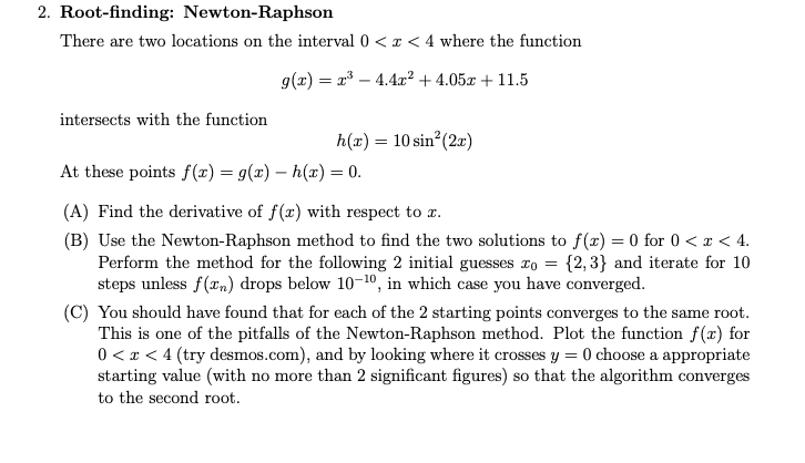 Solved 2. Root-finding: Newton-Raphson There are two | Chegg.com