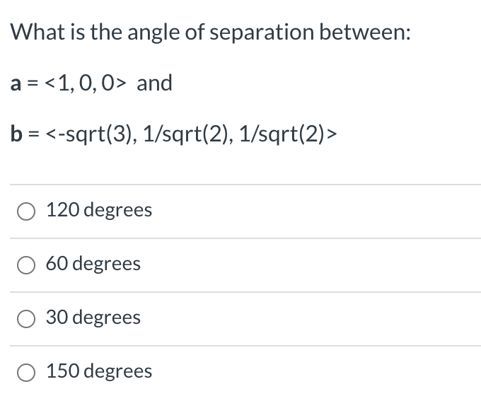 Solved What is the angle of separation between: a