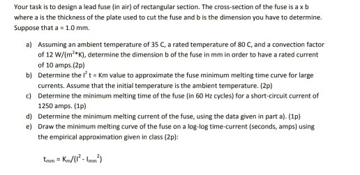 Solved Your task is to design a lead fuse (in air) of | Chegg.com