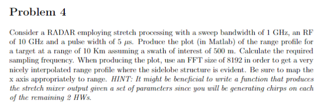 Problem 4 Consider a RADAR employing stretch | Chegg.com