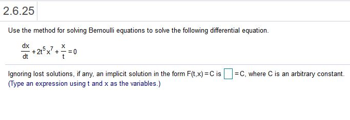 Solved 2.6.25 Use the method for solving Bernoulli equations | Chegg.com