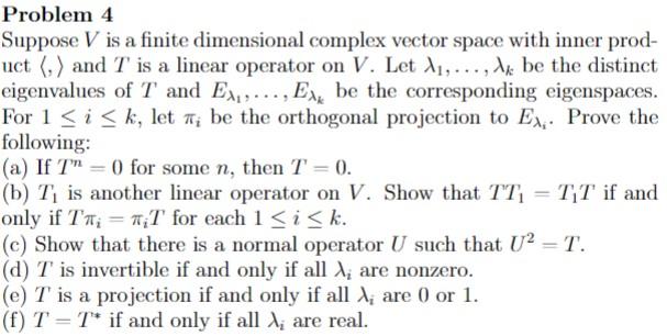 Solved Problem 4 Suppose V is a finite dimensional complex | Chegg.com