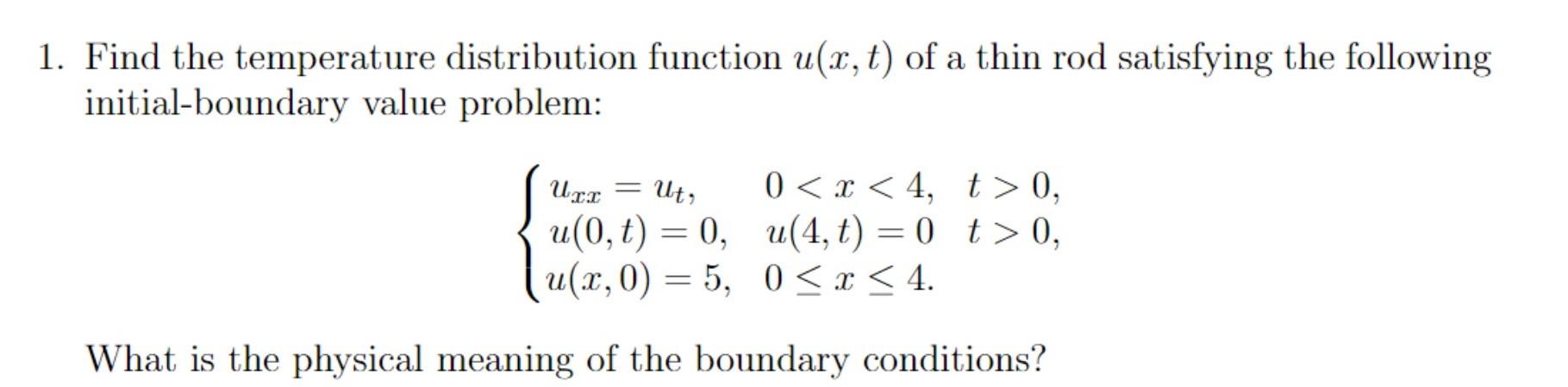 Solved 1. Find the temperature distribution function u(x, t) | Chegg.com