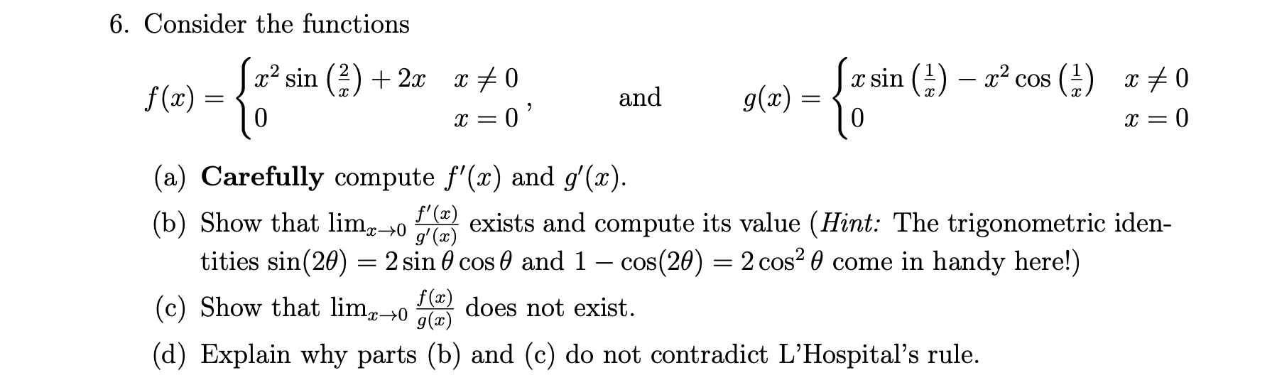 6. Consider the functions f(x)={x2sin(x2)+2x0x =0x=0, | Chegg.com