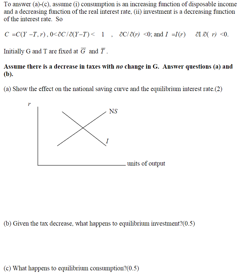 Solved To answer (a)-(c), assume (i) consumption is an | Chegg.com