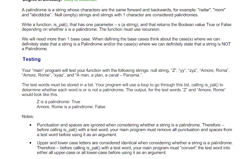 Solved A palindrome is a string whose characters are the | Chegg.com
