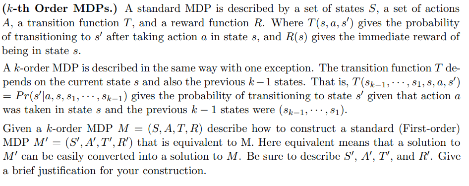 ( k-th Order MDPs.) A standard MDP is described by a | Chegg.com