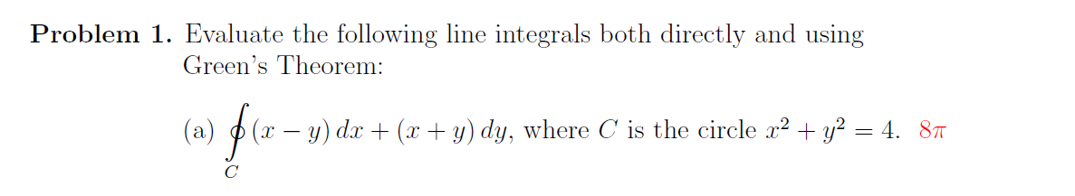 Solved Problem 1. ﻿Evaluate the following line integrals | Chegg.com