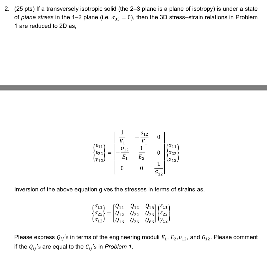 Solved 2. (25 pts) If a transversely isotropic solid (the | Chegg.com