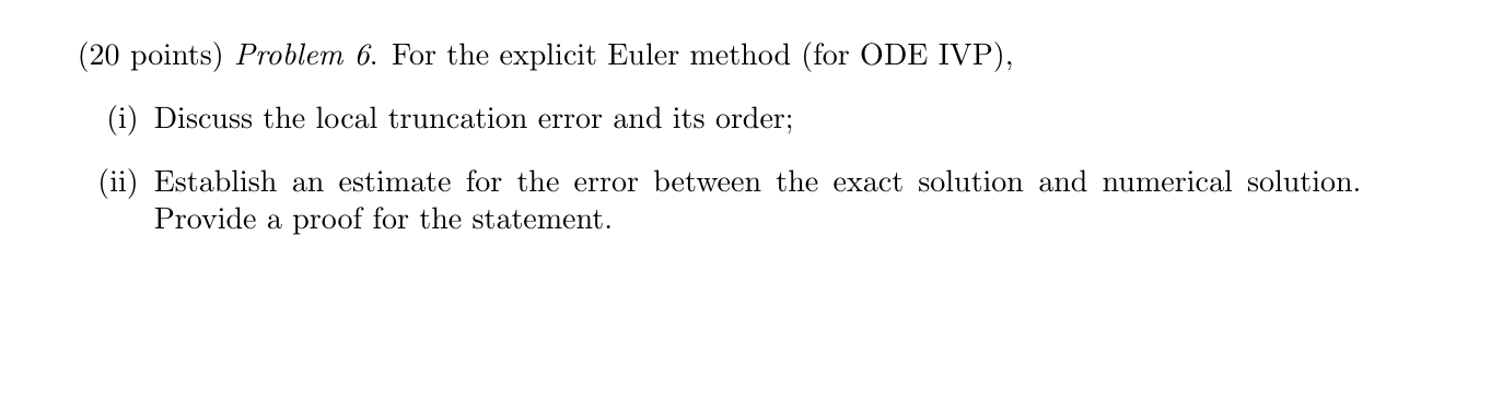 Solved (20 points) Problem 6. For the explicit Euler method | Chegg.com