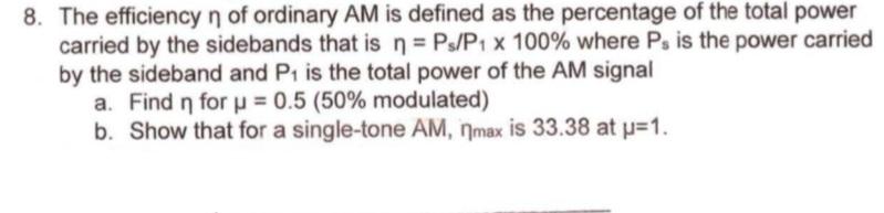 Solved 8. The efficiency η of ordinary AM is defined as the | Chegg.com