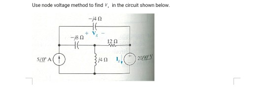 Solved Use node voltage method to find V, in the circuit | Chegg.com