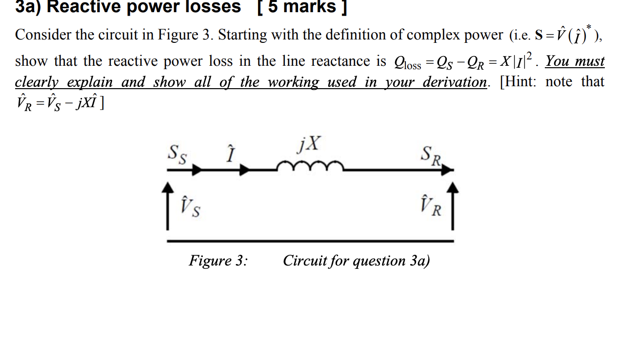 Solved 3a) Reactive power losses [ 5 marks ] Consider the | Chegg.com