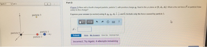 Solved Now add a fourth charged particle, particle 3 with | Chegg.com