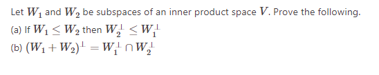 Solved Let W1 and W2 be subspaces of an inner product space | Chegg.com