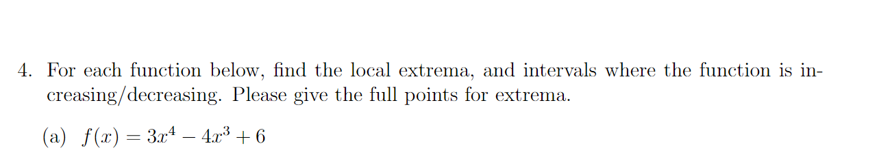 Solved 4. For each function below, find the local extrema, | Chegg.com