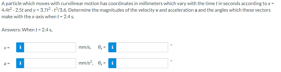 Solved A Particle Which Moves With Curvilinear Motion Has