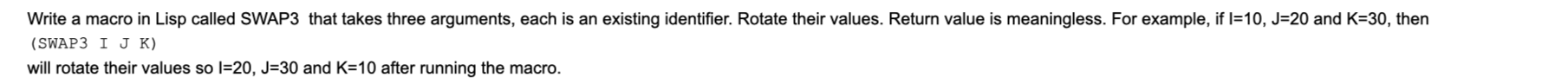 Solved Write a macro in Lisp called SWAP3 that takes three | Chegg.com