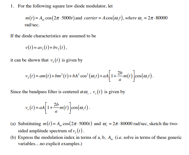 Solved 1. For the following square law diode modulator, let | Chegg.com