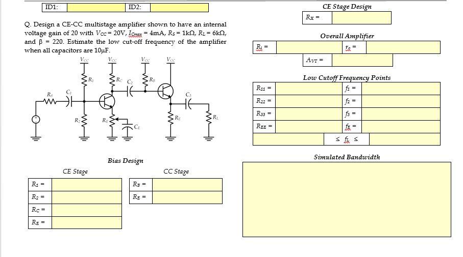 Solved ID1: ID2: CE Stage Design Rx = Overall Amplifier Q. | Chegg.com