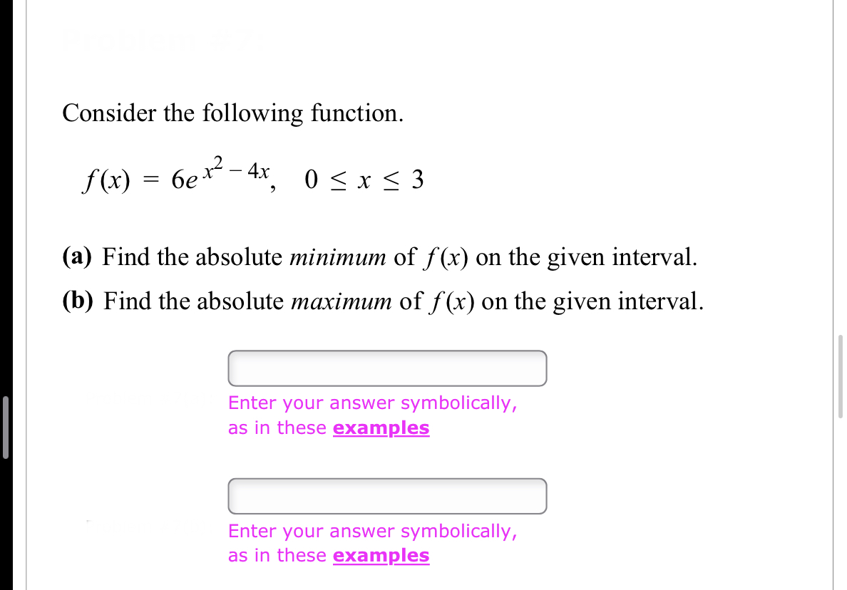 Solved Consider the following function.f(x)=6ex2-4x,0≤x≤3(a) | Chegg.com