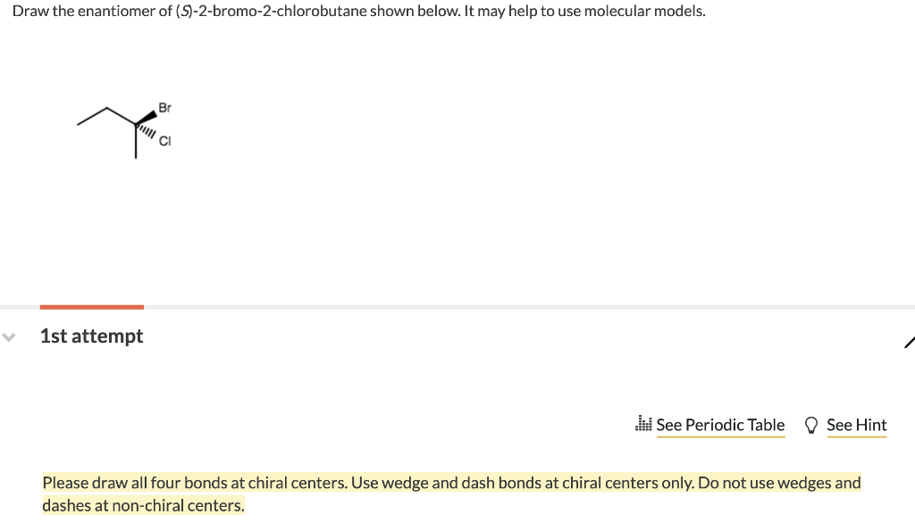 Solved Draw the enantiomer of (9)-2-bromo-2-chlorobutane | Chegg.com