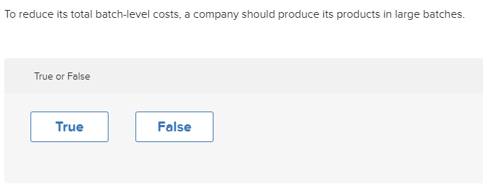 Solved To reduce its total batch-level costs, a company | Chegg.com