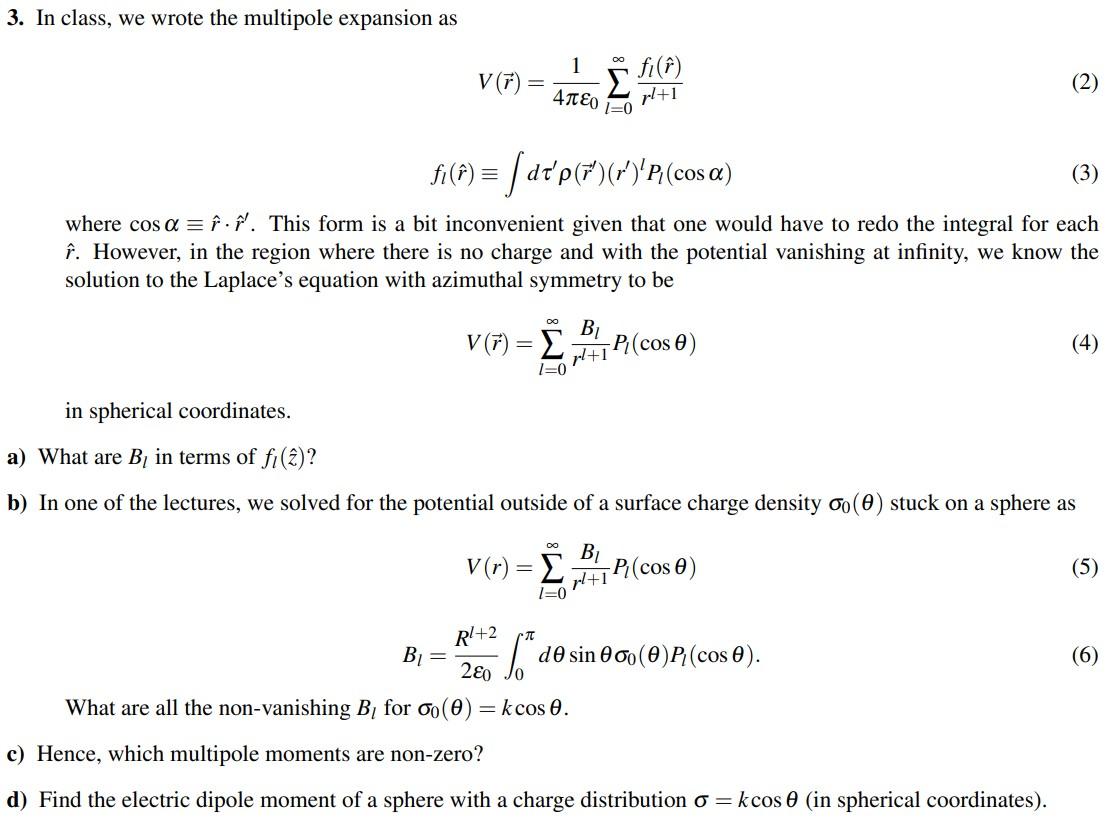 Solved 3. In class, we wrote the multipole expansion as | Chegg.com
