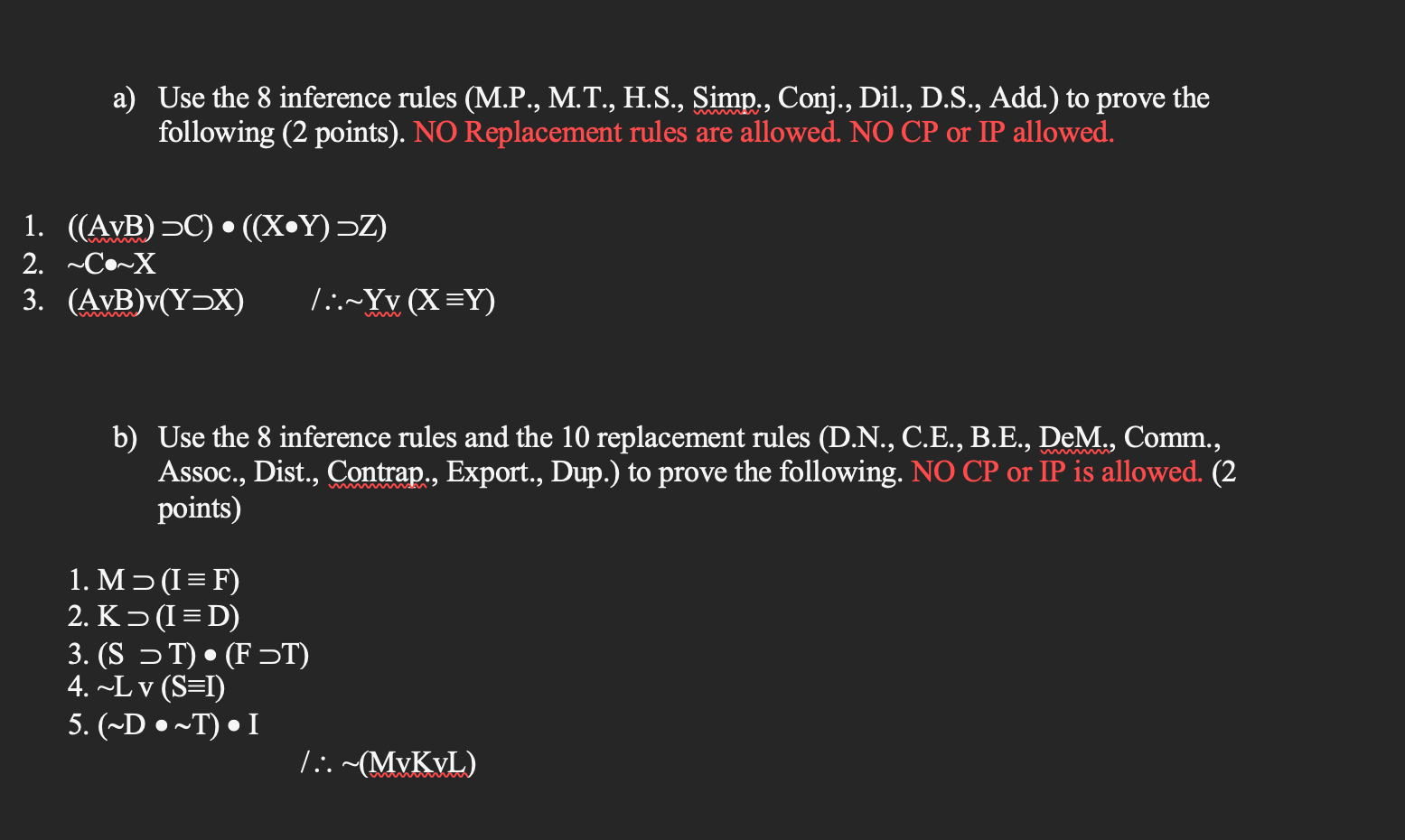 Solved a) Use the 8 inference rules (M.P., M.T., H.S., | Chegg.com