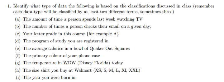 Solved 1. Identify what type of data the following is based | Chegg.com