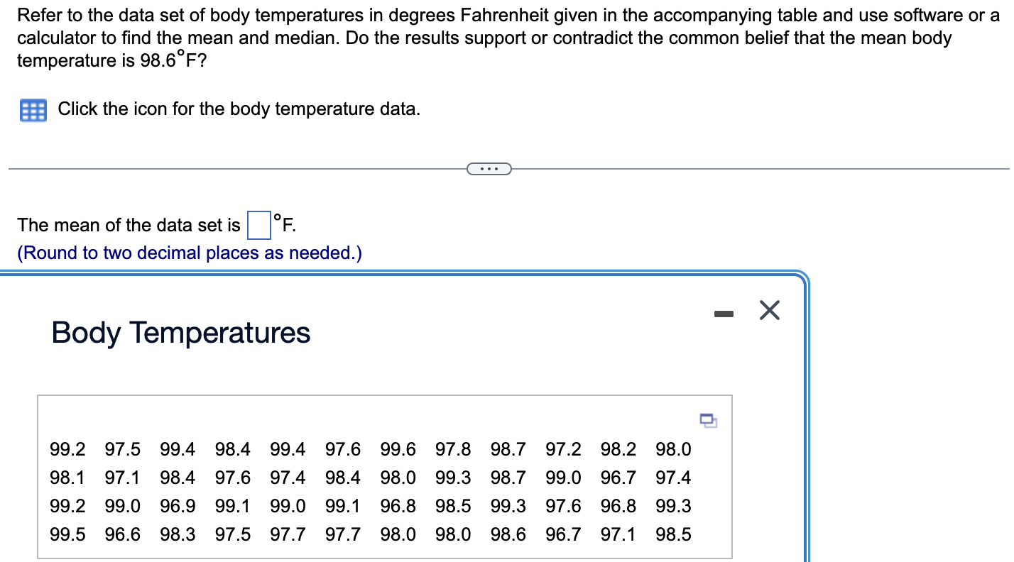 Solved Refer to the data set of body temperatures in degrees | Chegg.com