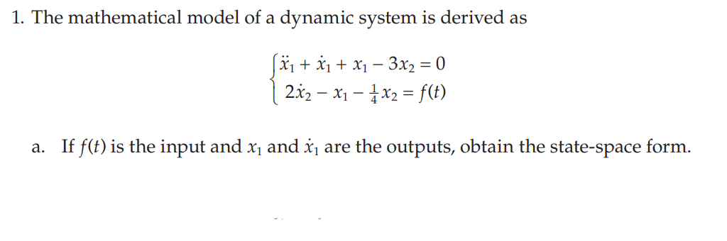 Solved 1. The mathematical model of a dynamic system is | Chegg.com