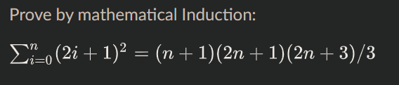 Solved Prove by mathematical Induction: (2i + 1)2 = (n + | Chegg.com | Chegg.com