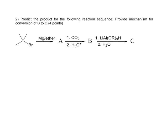 Solved 2) Predict the product for the following reaction | Chegg.com