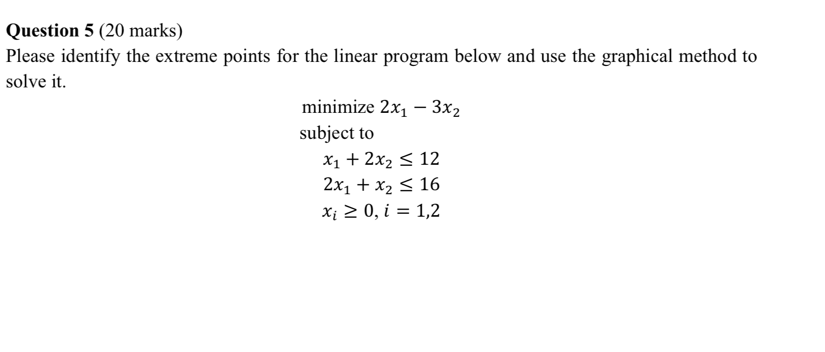 Solved Question 5 (20 marks) Please identify the extreme | Chegg.com Solved Question 5 (20 marks) Please identify the extreme | Chegg.com