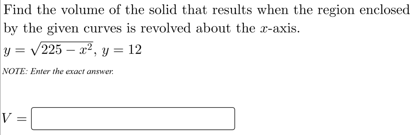Solved Find the volume of the solid that results when the | Chegg.com