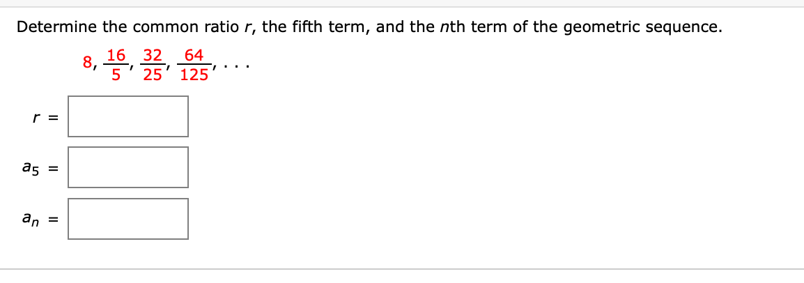 Solved Determine the common ratio r, the fifth term, and the | Chegg.com