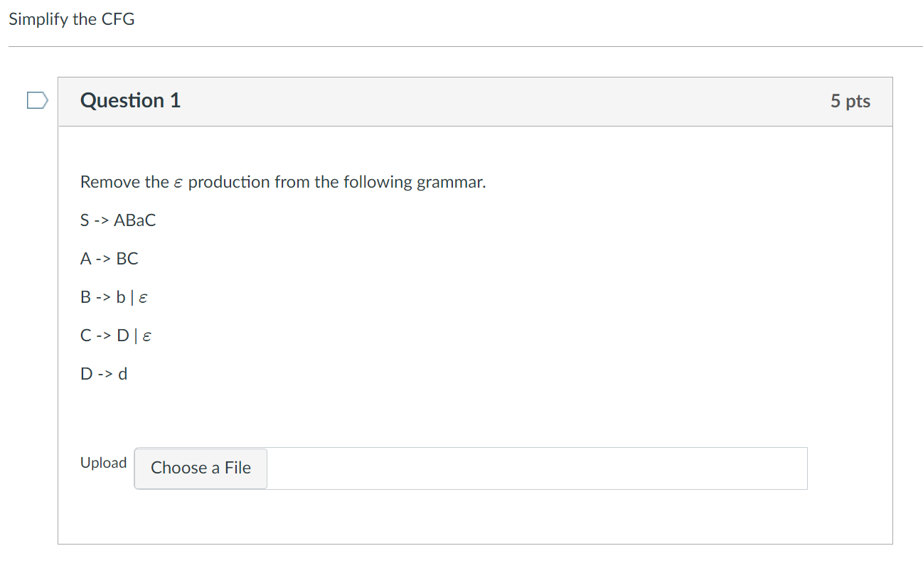 Solved Simplify the CFG Question 1 5 pts Remove the ε | Chegg.com