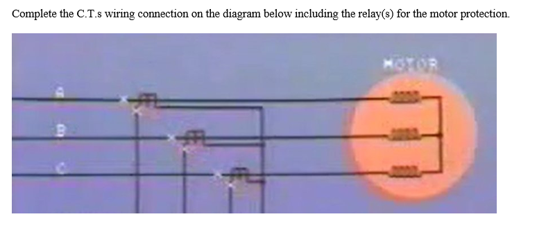 Solved Complete the C.T.s wiring connection on the diagram | Chegg.com