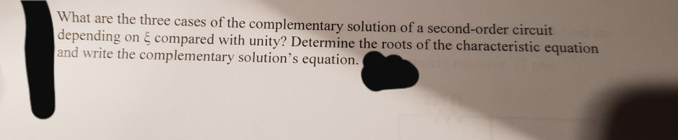Solved What are the three cases of the complementary | Chegg.com