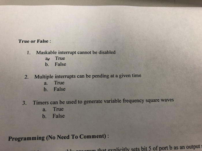 Solved True or False: 1. Maskable interrupt cannot be | Chegg.com