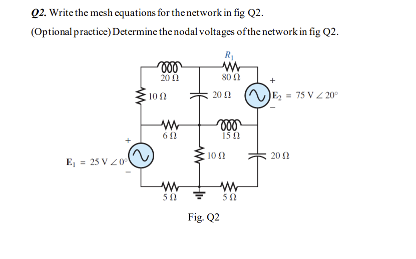 Solved Q2. Write the mesh equations for the network in fig | Chegg.com