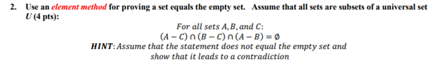 Solved 2. Use an element method for proving a set equals the | Chegg.com