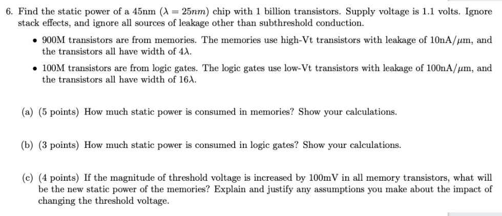 6. Find the static power of a 45nm (1 = 25nm) chip | Chegg.com