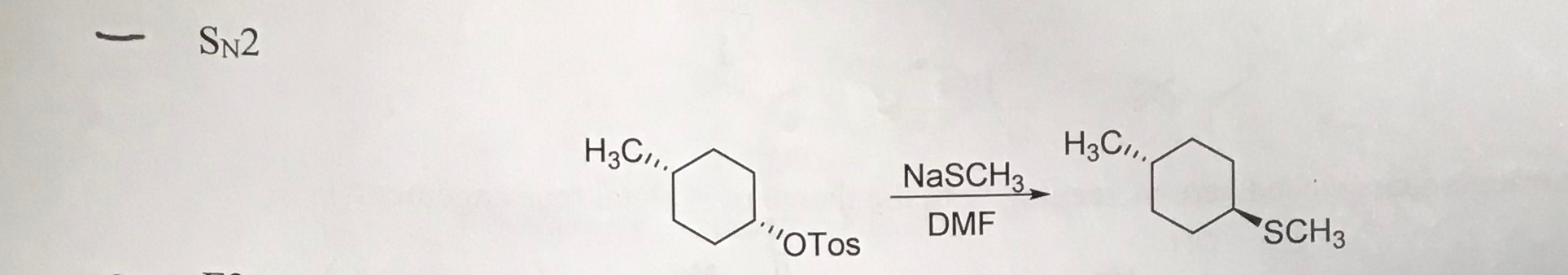 Solved - Sw2 Sn2 H3C H3Cond NaSCH3 ''OTos DMF SCH3 | Chegg.com