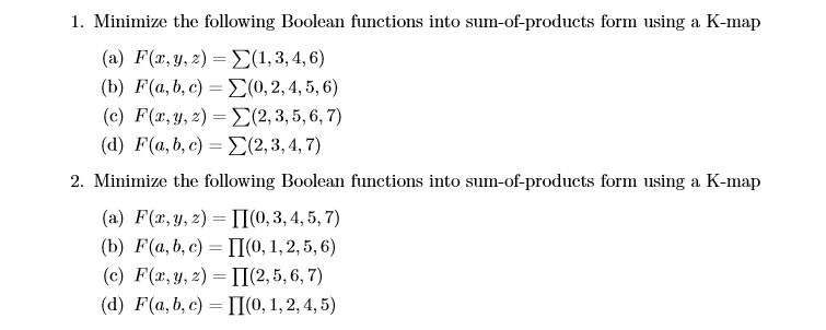 Solved 1. Minimize the following Boolean functions into | Chegg.com