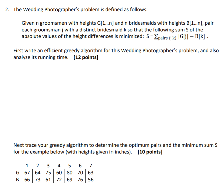 Solved 2. The Wedding Photographer's problem is defined as | Chegg.com