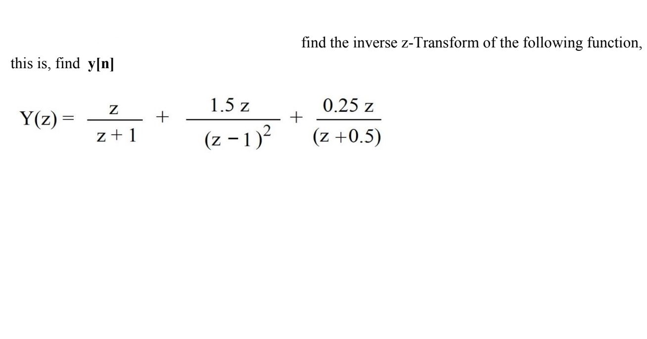 Solved Using the z-Transform Tables, find the | Chegg.com