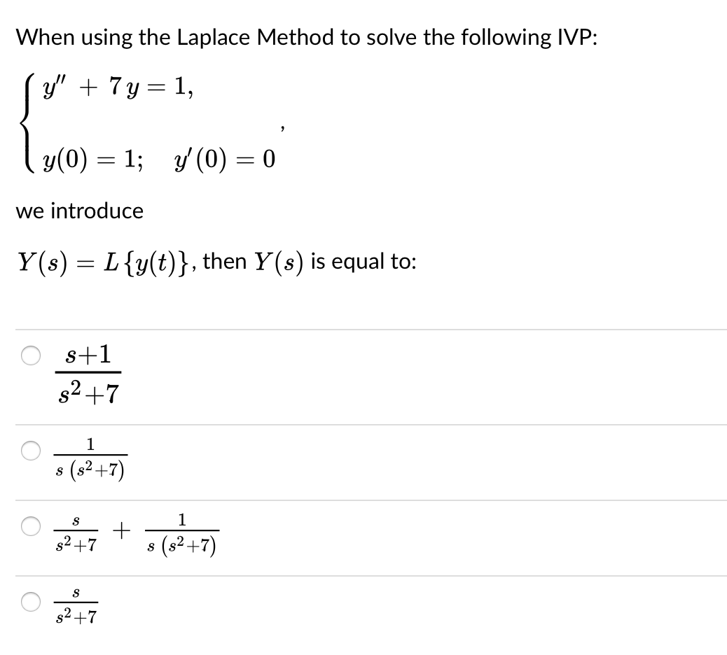 Solved When using the Laplace Method to solve the following | Chegg.com